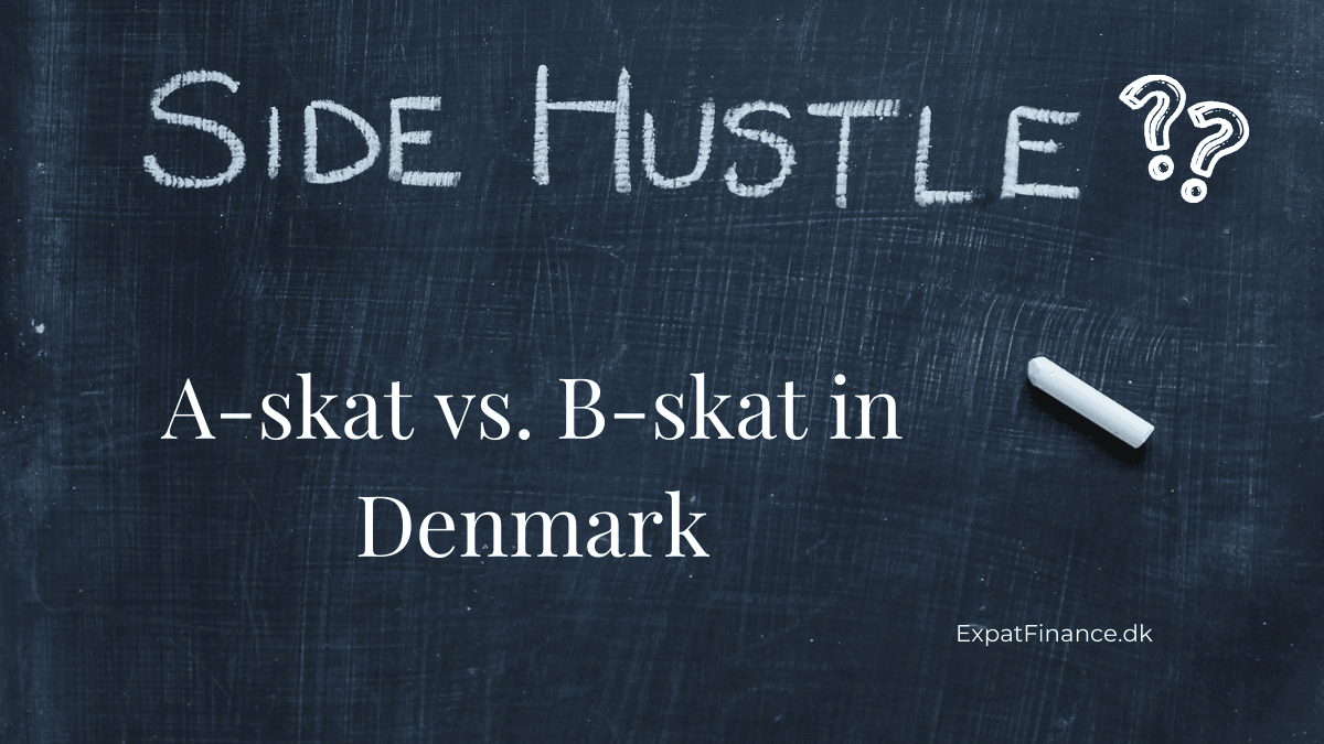 A-skat vs. B-skat: How to Side Hustle in Denmark Without the Tax ...