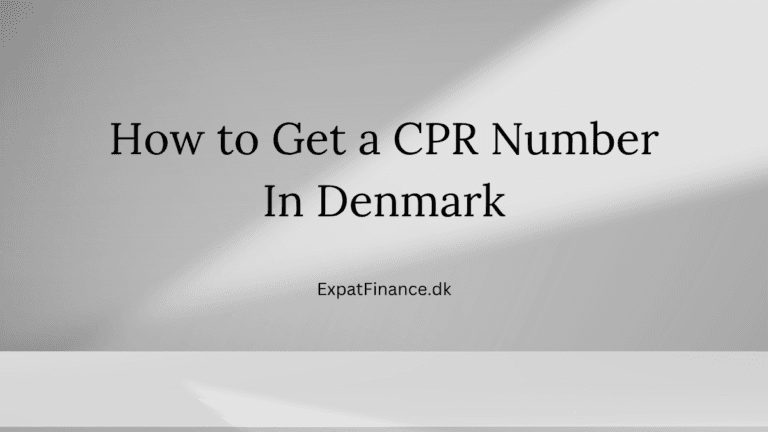 How to get a CPR number in Denmark - Expat Finance